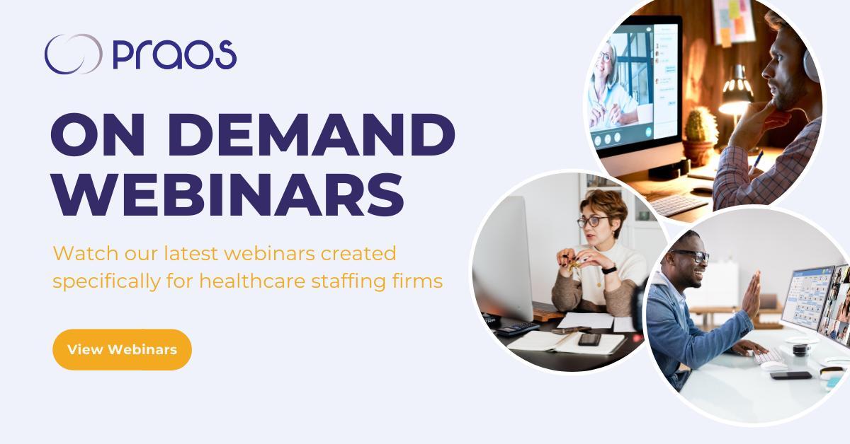 Praos Webinars On Demand | Healthcare Staffing Digital Transformation